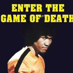 Enter the Game of Death - Rotten Tomatoes