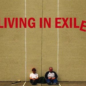 Living in Exile - Rotten Tomatoes