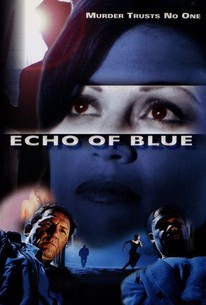 Echo of Blue | Rotten Tomatoes