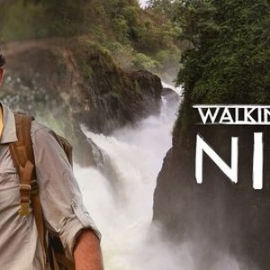 Walking The Nile - Rotten Tomatoes