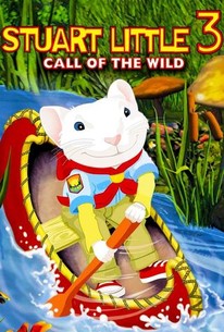 Stuart Little 3: Call of the Wild | Rotten Tomatoes