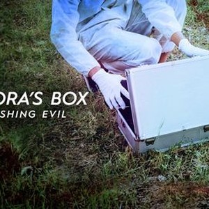 Pandora's Box: Unleashing Evil - Rotten Tomatoes