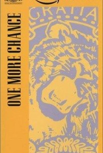 One More Chance (1990) - Rotten Tomatoes