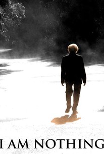 I Am Nothing | Rotten Tomatoes