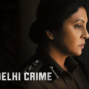 Delhi Crime - Rotten Tomatoes