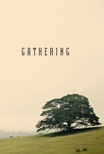 Gathering (2014) | Rotten Tomatoes