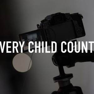Every Child Counts - Rotten Tomatoes