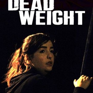 Dead Weight - Rotten Tomatoes