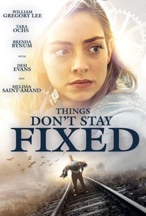 Things Don't Stay Fixed | Rotten Tomatoes