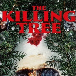 The Killing Tree - Rotten Tomatoes