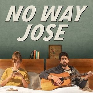 No Way Jose - Rotten Tomatoes