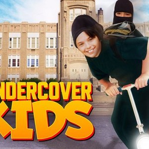 Undercover Kids - Rotten Tomatoes