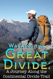 Walking the Great Divide: A Journey Along the Continental Divide Trail | Rotten Tomatoes