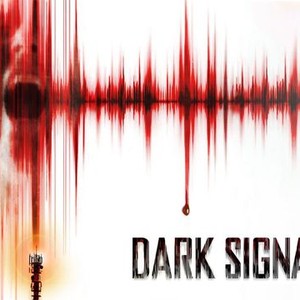 Dark Signal - Rotten Tomatoes