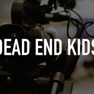 Dead End Kids - Rotten Tomatoes