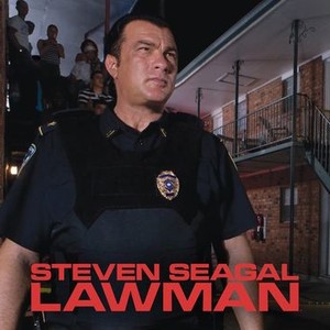 Steven Seagal Lawman - Rotten Tomatoes