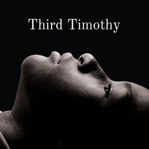 Third Timothy - Rotten Tomatoes