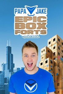 Papa Jake: Epic Box Forts | Rotten Tomatoes