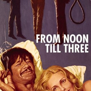 From Noon Till Three - Rotten Tomatoes