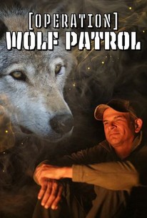 Operation Wolf Patrol | Rotten Tomatoes