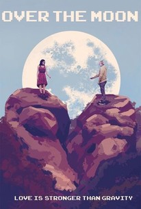 Over the Moon (2015) | Rotten Tomatoes