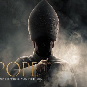Pope: The Most Powerful Man in History - Rotten Tomatoes