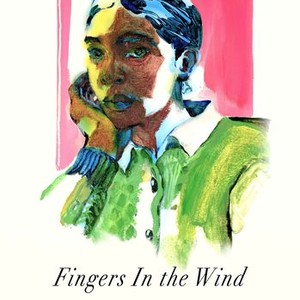 Fingers in the Wind - Rotten Tomatoes