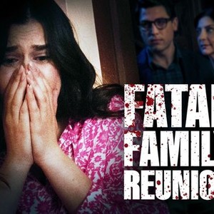 Fatal Family Reunion - Rotten Tomatoes