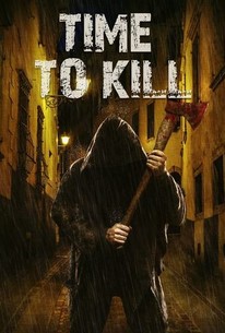 Time to Kill | Rotten Tomatoes
