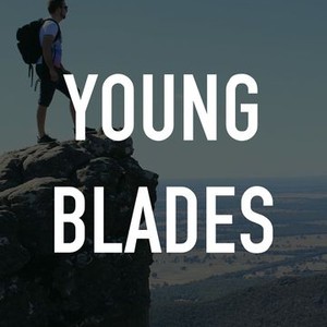 Young Blades - Rotten Tomatoes