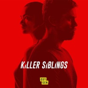Killer Siblings - Rotten Tomatoes