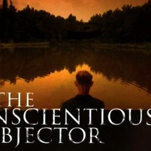 The Conscientious Objector - Rotten Tomatoes