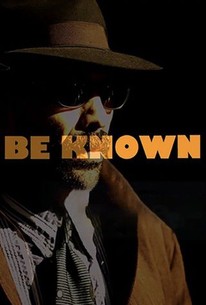 Be Known | Rotten Tomatoes