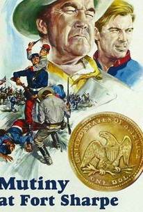 Mutiny at Fort Sharp | Rotten Tomatoes