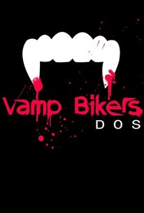 Vamp Bikers Dos | Rotten Tomatoes