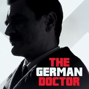 The German Doctor - Rotten Tomatoes