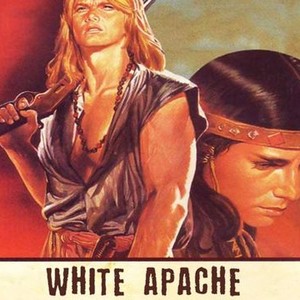 White Apache - Rotten Tomatoes