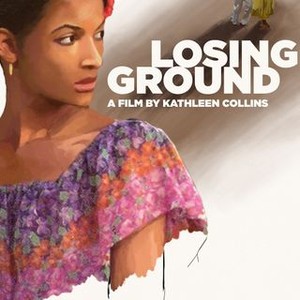Losing Ground - Rotten Tomatoes