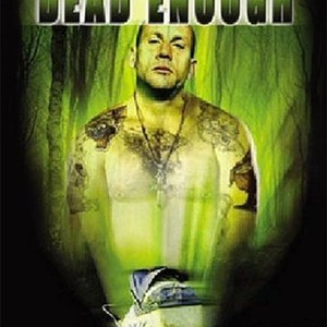 Not Dead Enough - Rotten Tomatoes