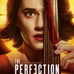 The Perfection - Rotten Tomatoes