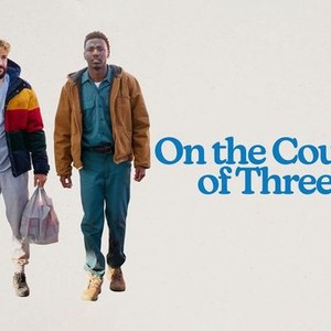 On the Count of Three - Rotten Tomatoes