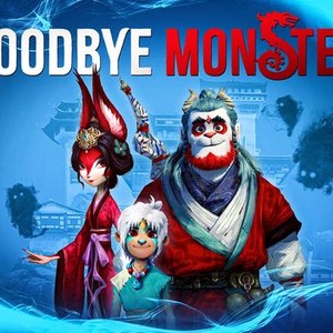 Goodbye Monster - Rotten Tomatoes