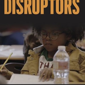 The Disruptors - Rotten Tomatoes