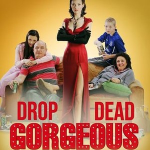 Drop Dead Gorgeous - Rotten Tomatoes