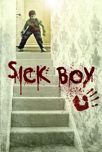 Sick Boy | Rotten Tomatoes