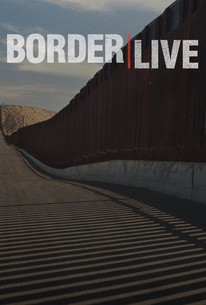 Border Live: Season 1 | Rotten Tomatoes