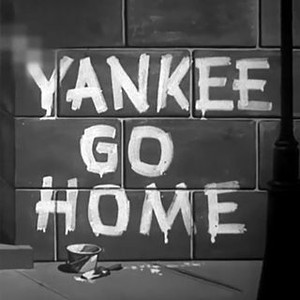 Yankee Go Home - Rotten Tomatoes
