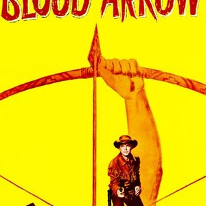 Blood Arrow - Rotten Tomatoes