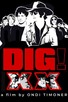 DIG! XX | Rotten Tomatoes