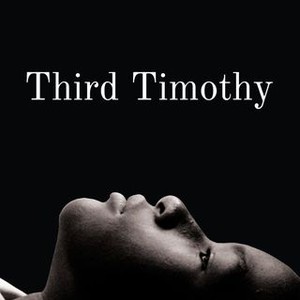 Third Timothy - Rotten Tomatoes